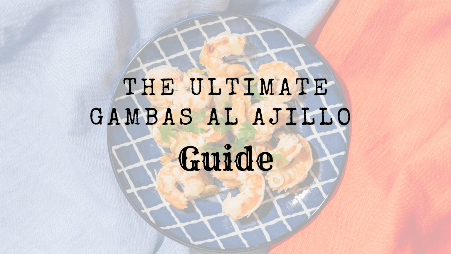 Spanish Garlic: 5 Irresistible Tips for Perfect Gambas al Ajillo